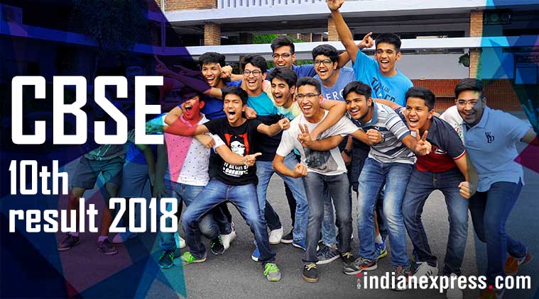 CBSE 10th Result 2018 Highlights: Result declared, toppers and their ...